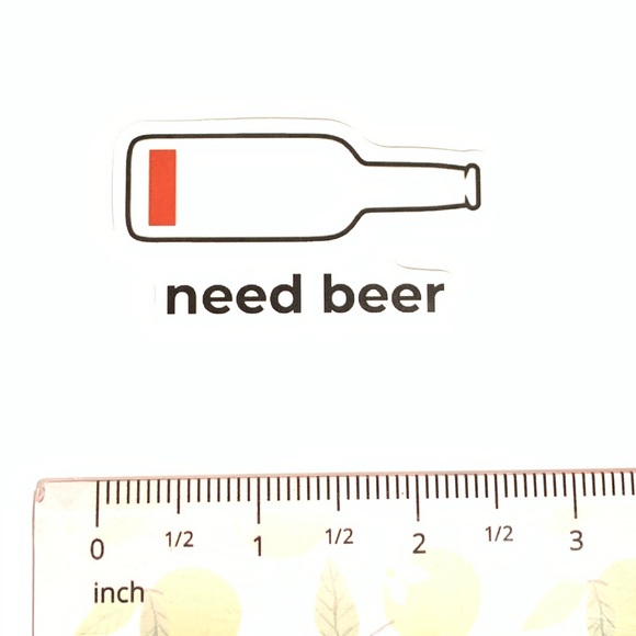 Accessories | Need Beer Vinyl Sticker | Poshmark